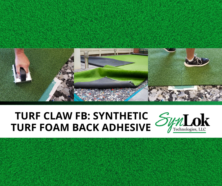 The Best Synthetic Turf Foam Back Adhesive: Turf Claw FB - SynLok ...